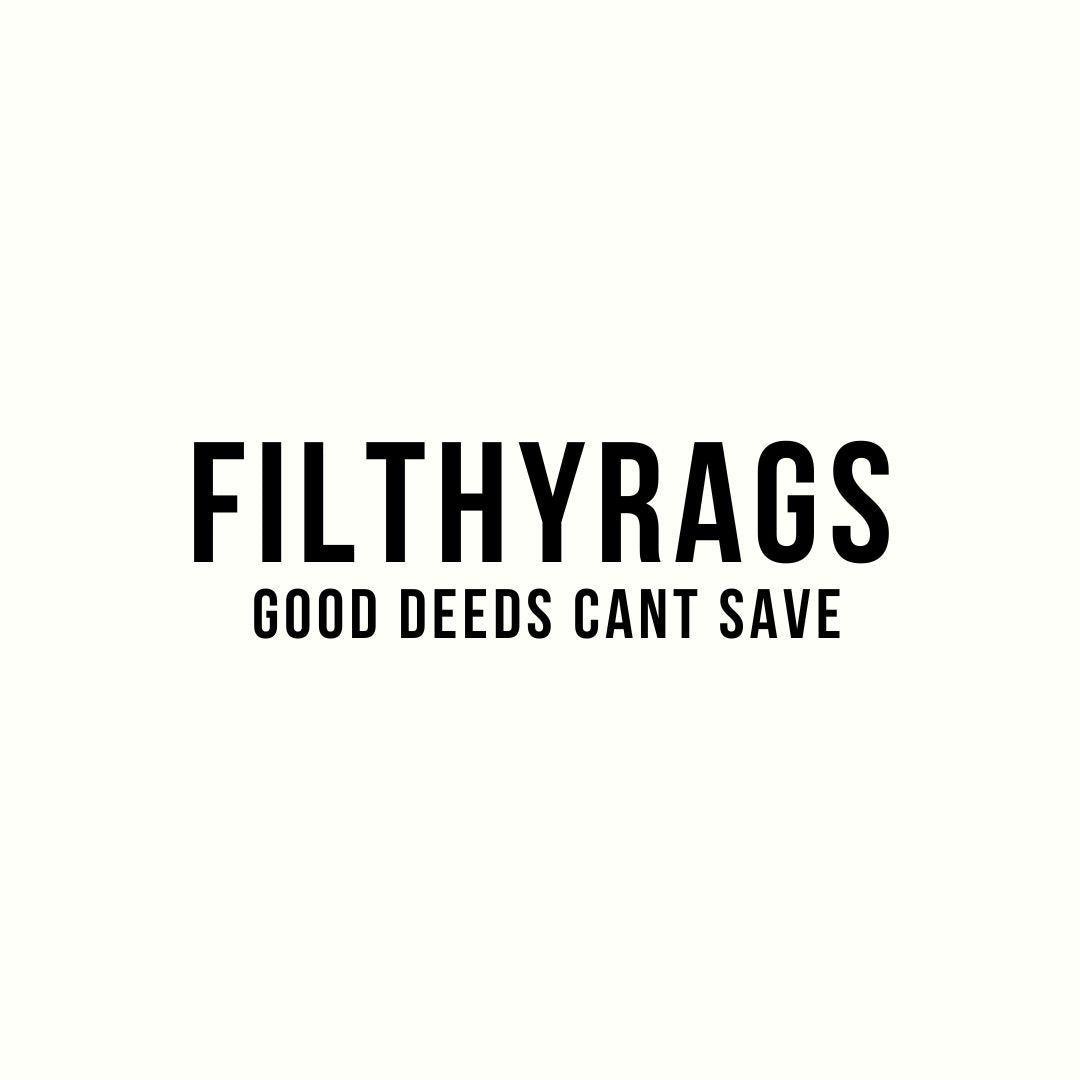 "Good Deeds Can't Save" Collection – FilthyRags.co